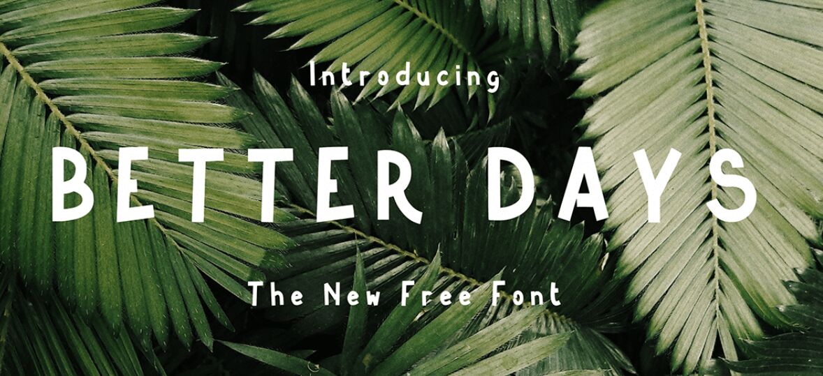 Download Free Better Days Typeface - Free Fonts